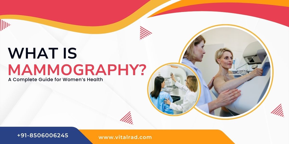 What is Mammography? | Mammography Reports | Vital Radiology